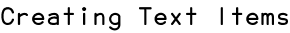 Scriptographer.org - Creating Text Items
